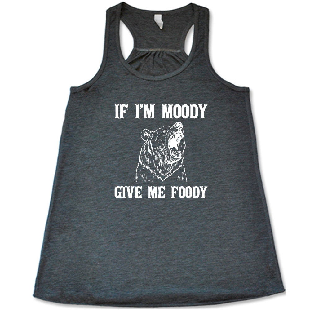 If Moody Give Me Foody Shirt – Constantly Varied Gear
