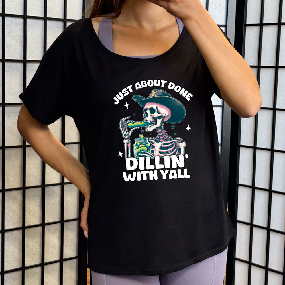 Just About Done Dillin' With Y'all | Slouchy Tee – Constantly Varied Gear